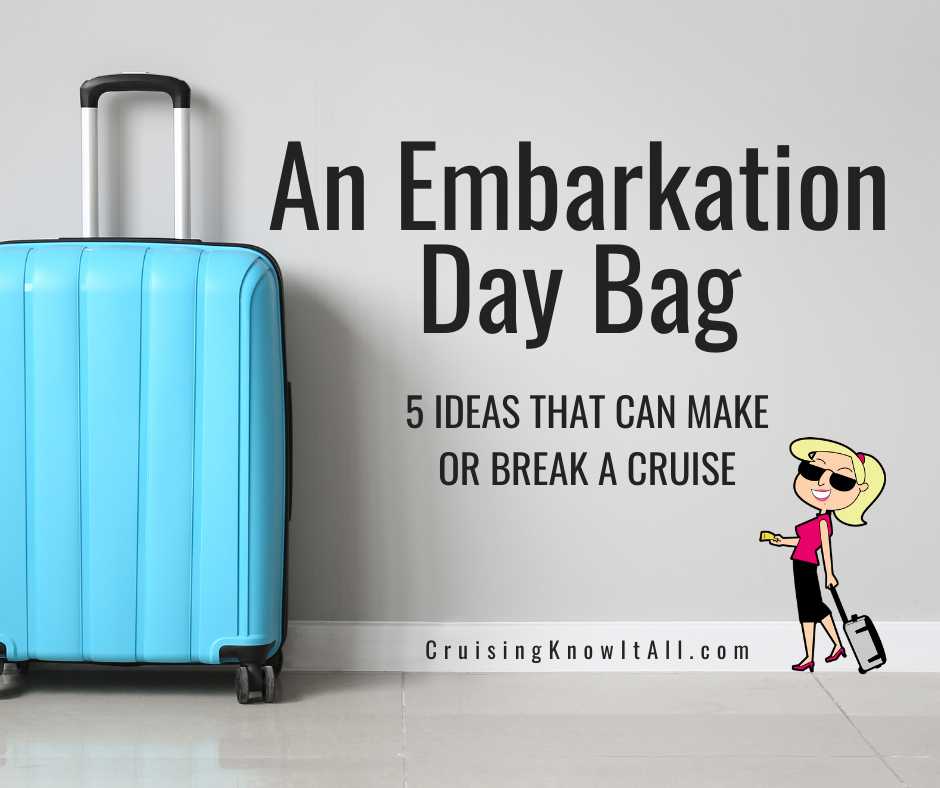 5 Embarkation Day Bag Ideas That Can Make Or Break A Cruise